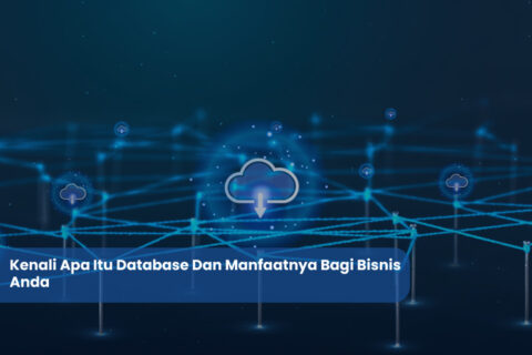 Kenali Apa Itu Database Dan Manfaatnya Bagi Bisnis Anda | Arvis