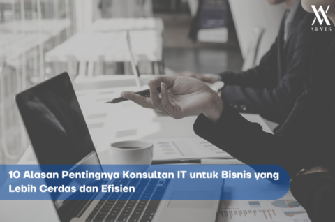 10 Alasan Pentingnya Konsultan IT untuk Bisnis yang Lebih Cerdas dan ...